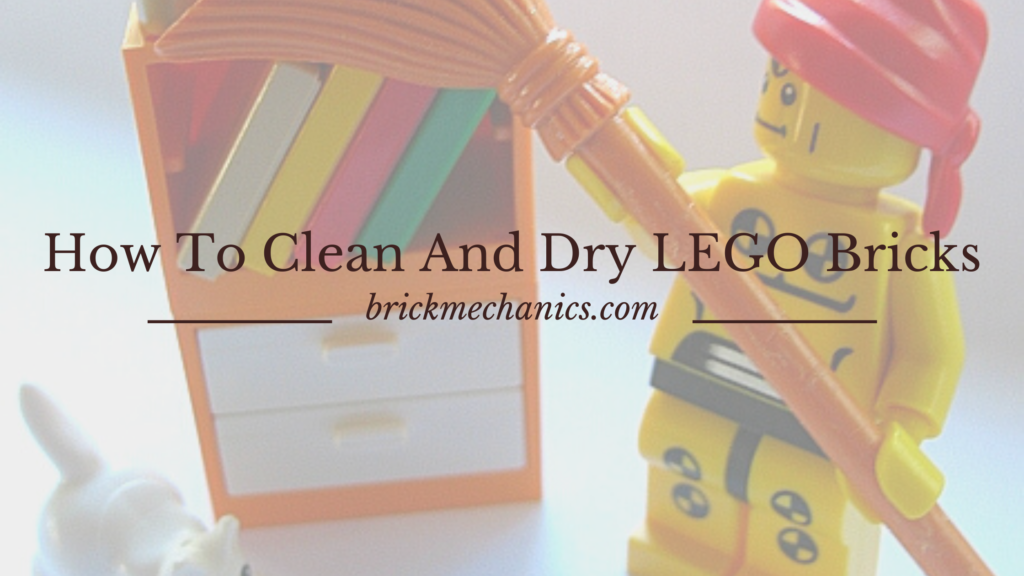 How To Clean And Dry LEGO Bricks - Easy Steps